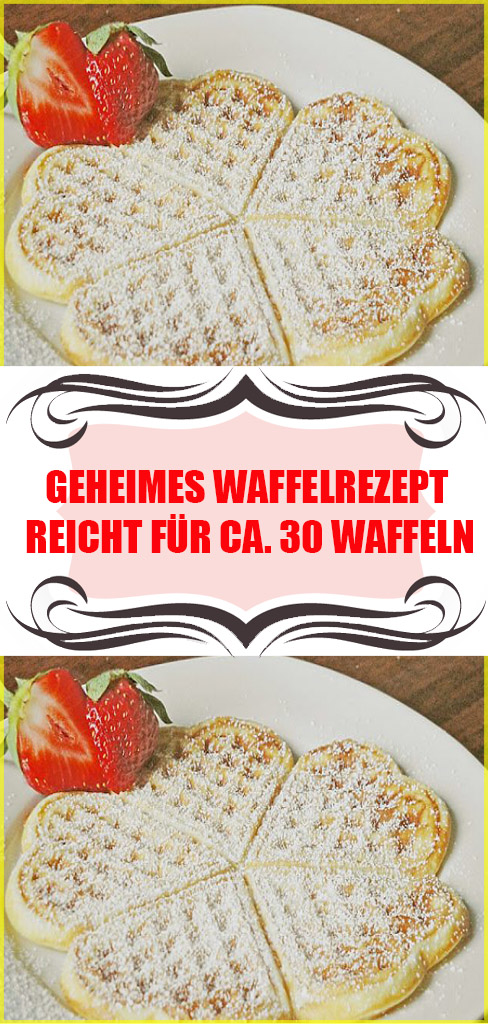 Geheimes Waffelrezept reicht für ca. 30 Waffeln – Schnell und Einfach